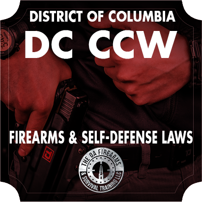 District of Columbia CCW Laws and Use of Force | The OA Firearms
